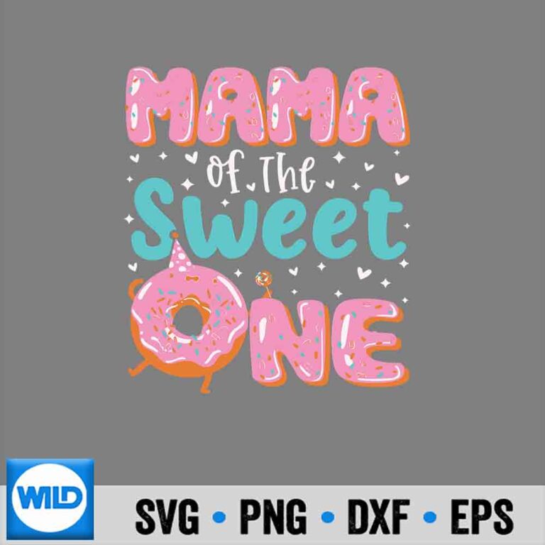 Mama SVG, Mama Of The Sweet One St Donut Theme Family SVG - WildSvg