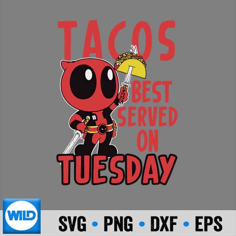 Taco SVG, Marvel Deadpool Tacos Best Served On Tuesday SVG - WildSvg