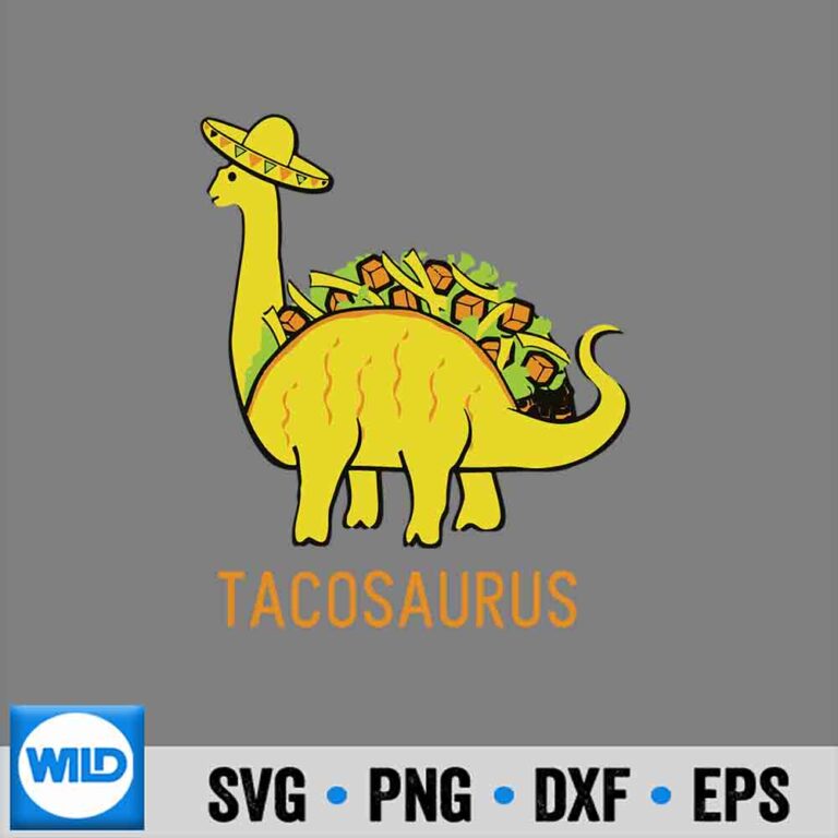 Taco SVG, Tacosaurus Cinco De Mayo Taco Dinosaur SVG - WildSvg