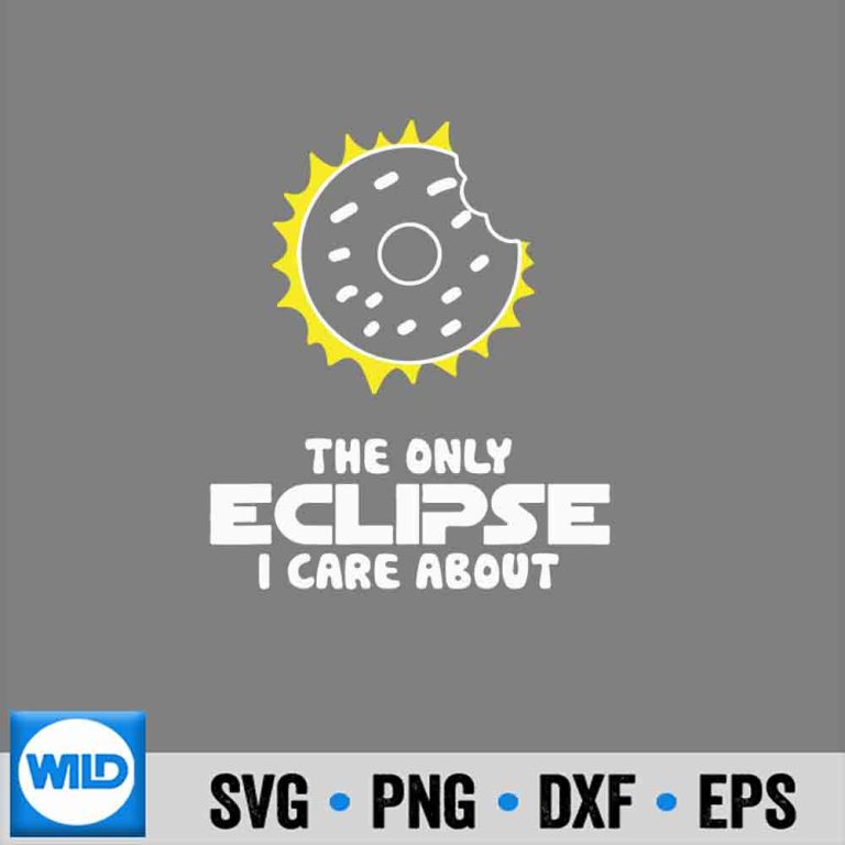 Eclipse SVG, The Only Eclipse I Care About Bitten Doughnut SVG - WildSvg