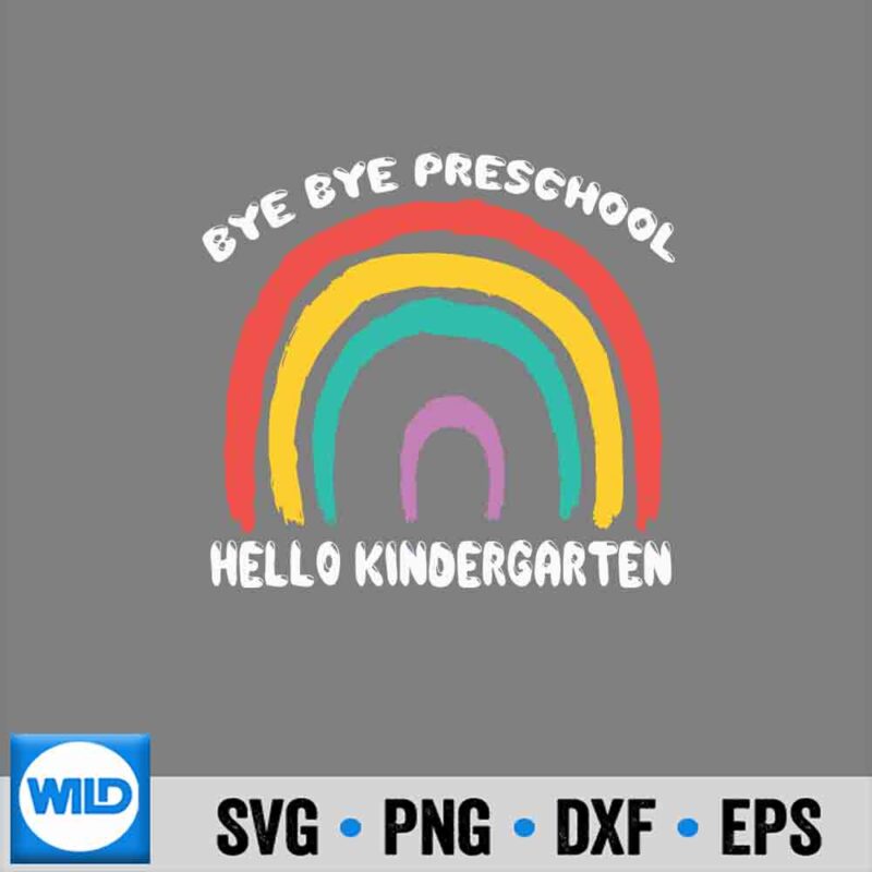 Graduation SVG, Bye Bye Preschool Hello Kindergarten Teacher Student ...