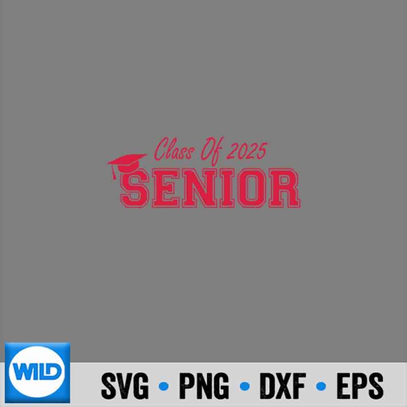 Senior 2025 SVG, Class Of 2025 Senior 2025 Graduation Graduates Seniors ...