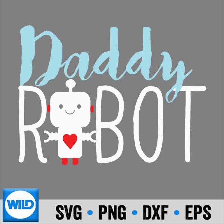 Daddy SVG, Daddy Robot Family Couples Fathers Day SVG - WildSvg