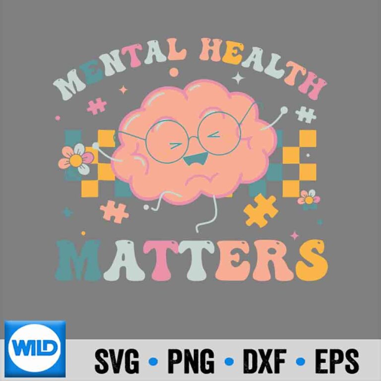 Mental Health SVG, Mental Health Matters Tal Health Awareness Groovy ...