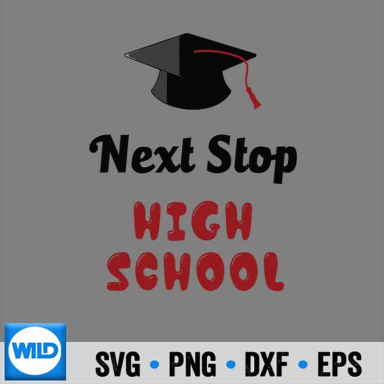 Graduation SVG, Next Stop High School Graduation SVG - WildSvg