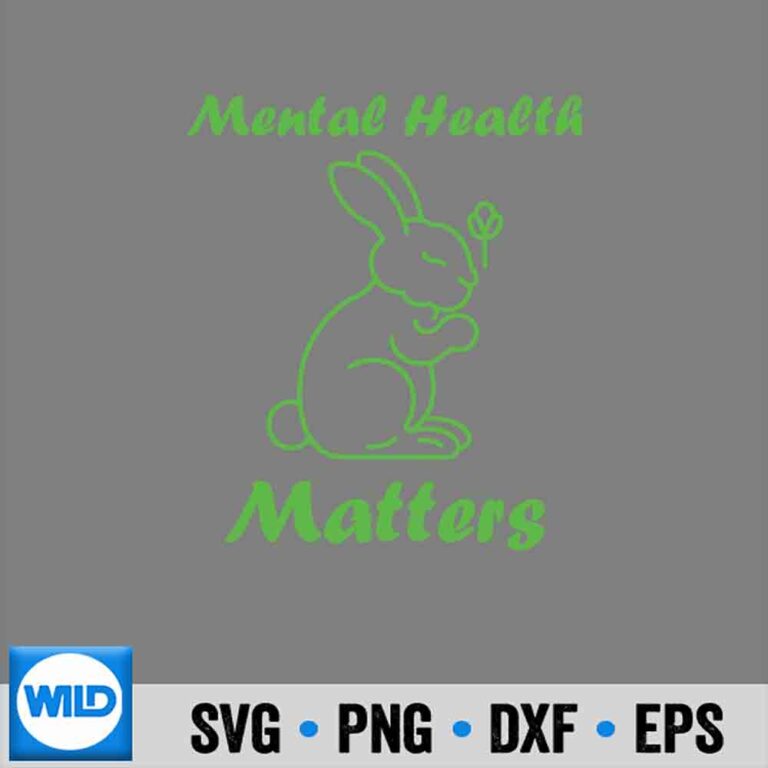 Mental Health SVG, Rabbit Brain Illness Quote Bunnytal Health Matters ...