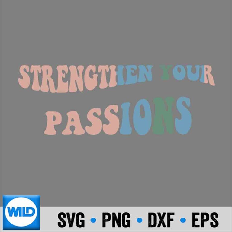 Mental Health SVG, Strengthen Your Passions Tal Health Awareness SVG ...