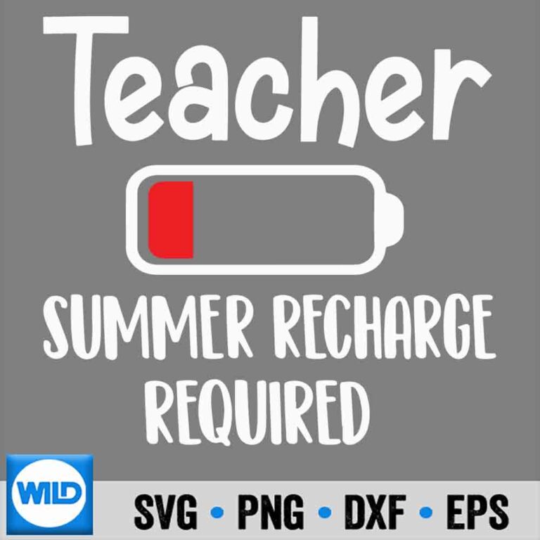 Last Day Of School SVG, Teacher Summer Recharge Required Last Day ...