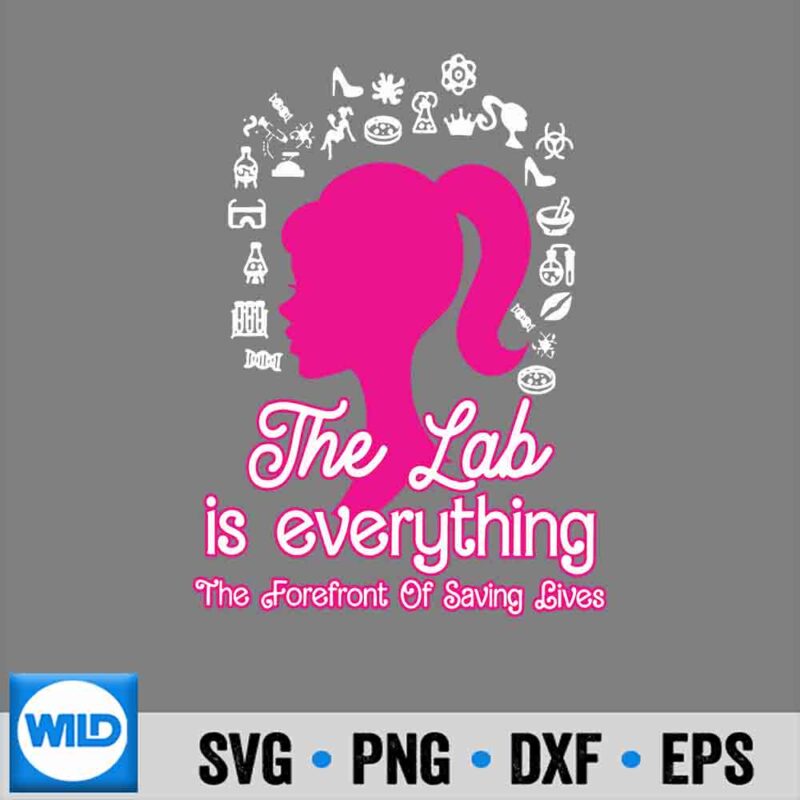 Scientist Lab Week SVG, The Lab Is Everything Lab Week Lab Girl ...