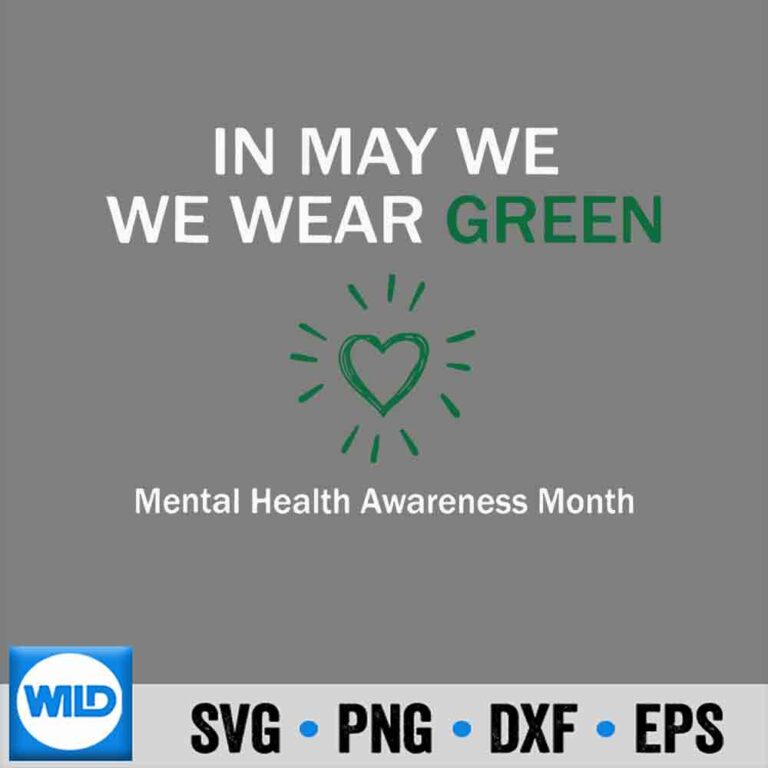 Mental Health SVG, We Wear Greental Health Awareness Cute Therapist SVG ...
