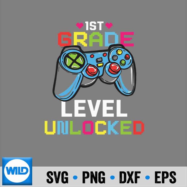 First Grade SVG, First Grade Level Unlocked Gamer Day Of School SVG ...