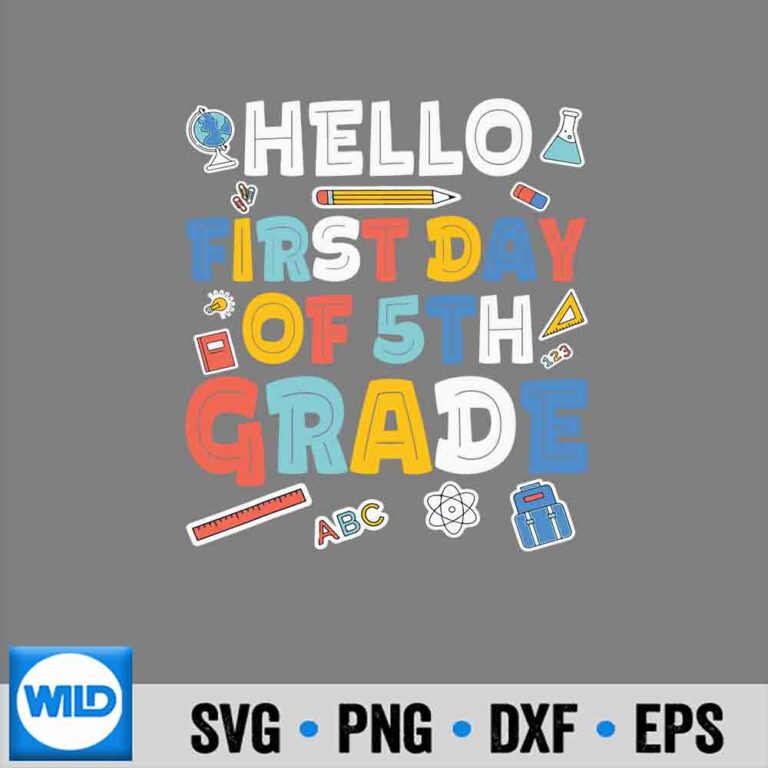 First Day SVG, Hello First Day Of Grade Back To School SVG - WildSvg