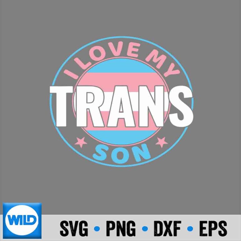 Transgender SVG, I Love My Transgender Son Parents Trans Pride Lgbt SVG ...