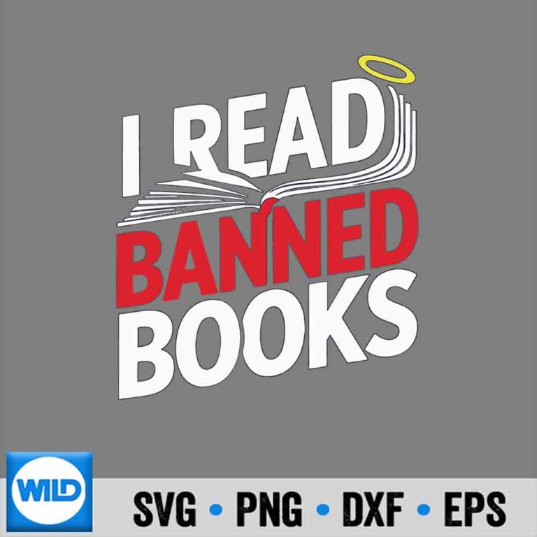 Book SVG, I Read Banned Books Defiant And Bold SVG - WildSvg