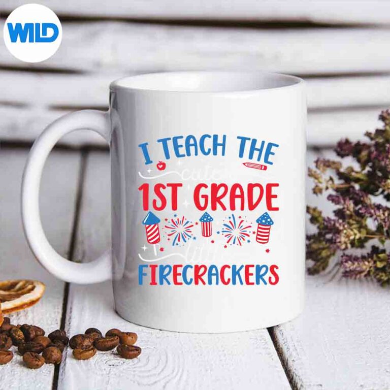 First Grade SVG, I Teach The Cutest Little Grade Firecrackers July SVG ...