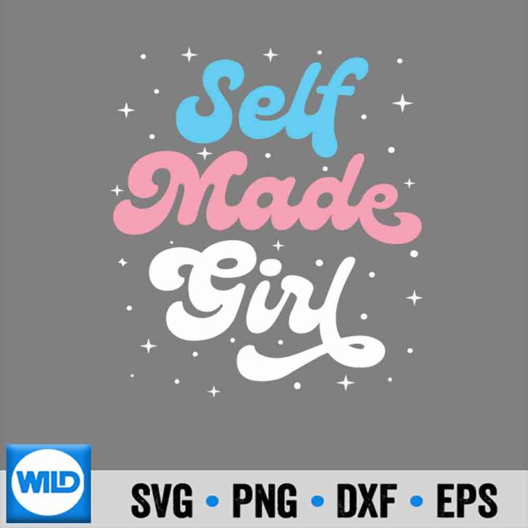 Transgender SVG, Made Self Girl Trans Transgender Lgbt Pride Month SVG ...