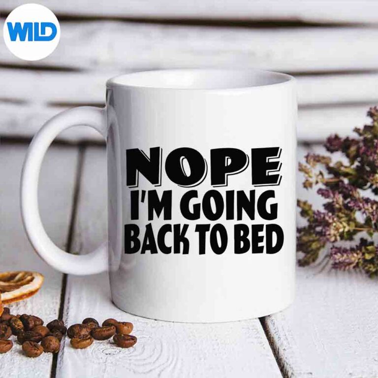 Back To School SVG, Nope Im Going Back To Bed SVG - WildSvg