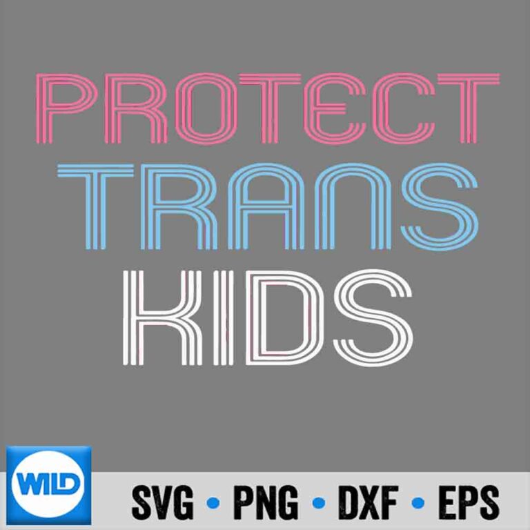 Transgender SVG, Protect Trans Transgender Flag Protect Trans SVG - WildSvg