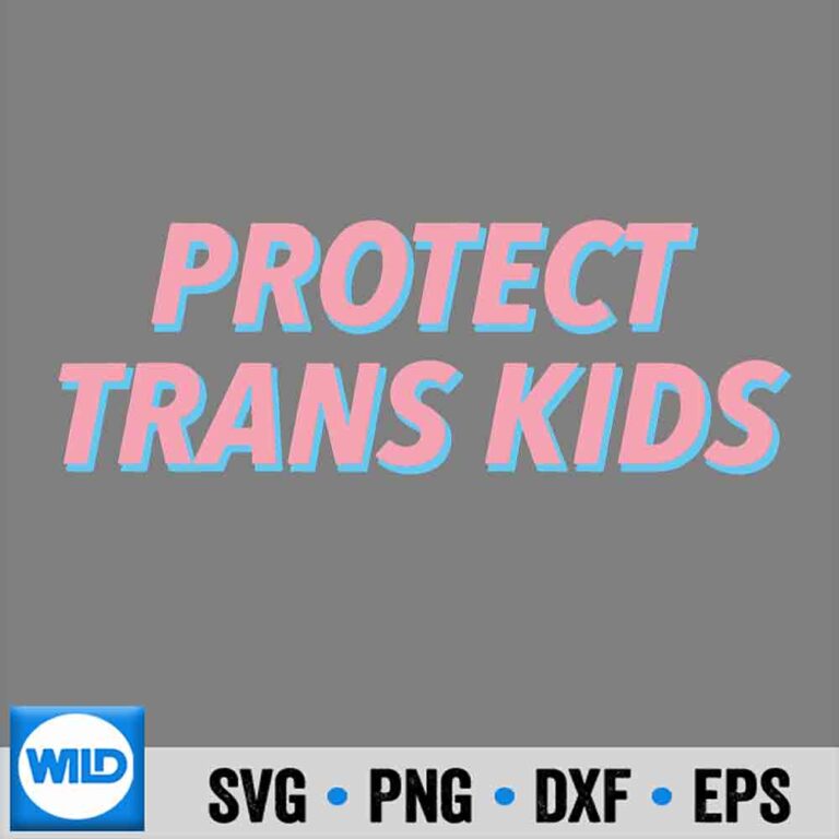Transgender SVG, Protect Trans Transgender Lgbt Pride SVG - WildSvg