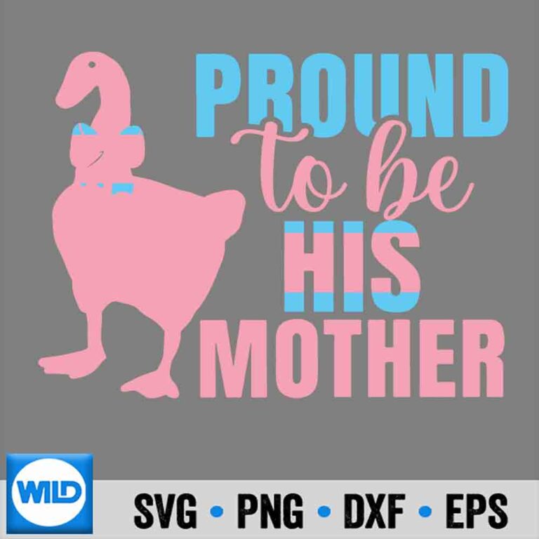 Transgender SVG, Proud To Be His Mother Transgender Lgbtq SVG - WildSvg