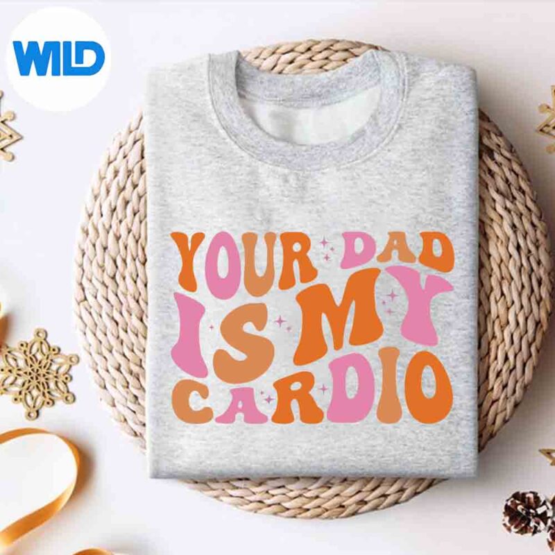 Fathers Day SVG, Your Dad Is My Cardio Gym Fathers Day SVG - WildSvg