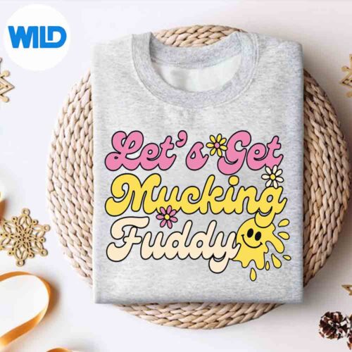 Mucking SVG, Lets Get Mucking Fuddy Mud Running Team Cool Girls SVG ...