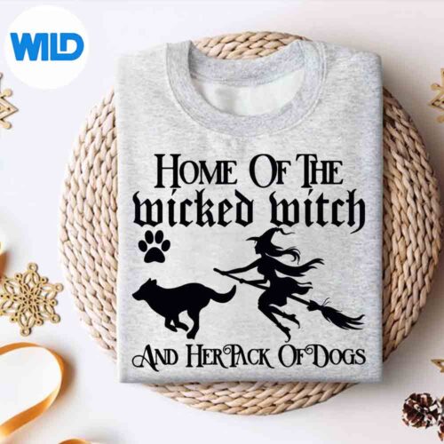 Witch SVG, Home Of The Wicked Witch And Her Pack Of Dogs Delighted ...