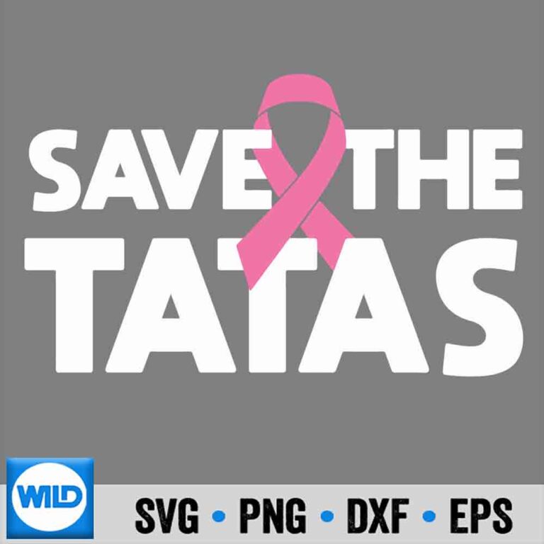 Cancer Awareness SVG, Save The Tatas Fighting Breast Cancer SVG - WildSvg