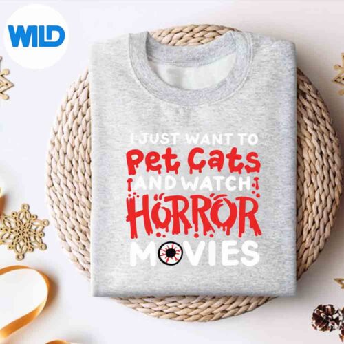 Horror SVG, Horror Movie I Just Want To Pet Cats And Watch Horror SVG ...
