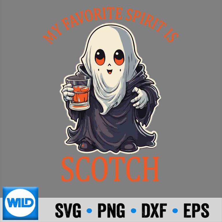 Scotch SVG, My Favorite Spirit Is Scotch Scotch Lover SVG - WildSvg