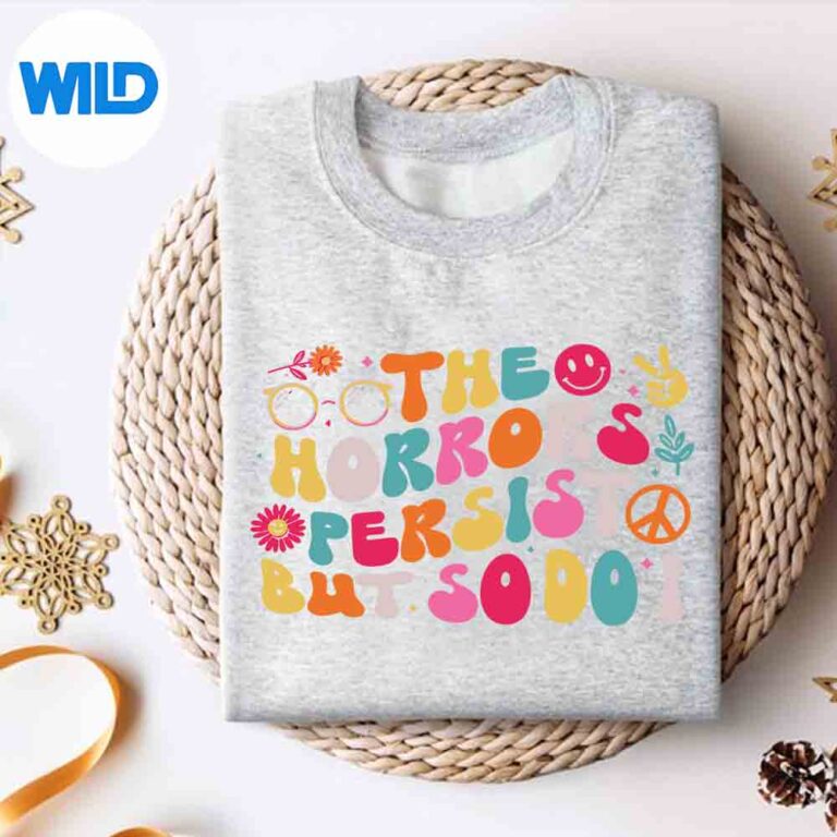 Horror SVG, The Horrors Persist But So Do I Saying Groovy Meme SVG ...