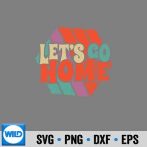 Home Party Humor SVG, Lets Go Home Party Humor SVG - WildSvg