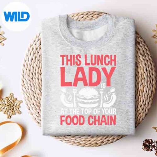Lunch lady top SVG, This Lunch Lady Is At The Top Of Your Food Chain ...