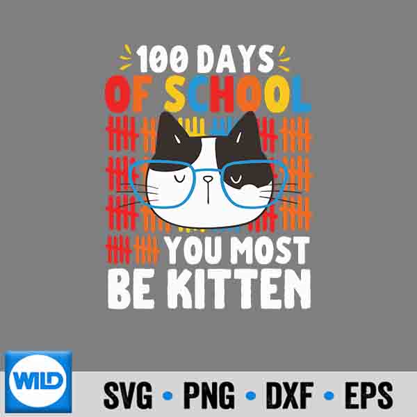 100 Days Kitten SVG, 100 Days Of School You Most Be Kitten Cute Cat ...