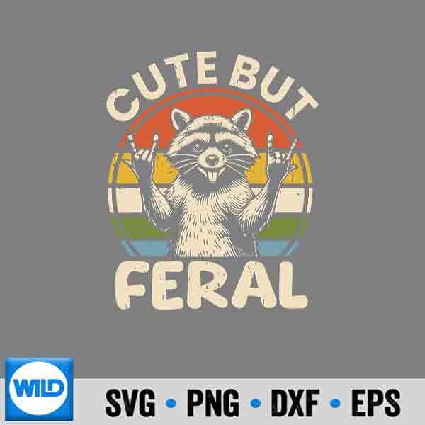 Cute But Feral SVG, Cute But Feral Girls Raccoon Toddler SVG - WildSvg