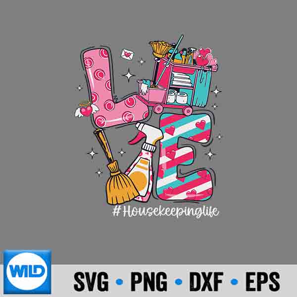 Housekeeper Love SVG, Love Hearts Housekeeping Life Housekeeper ...