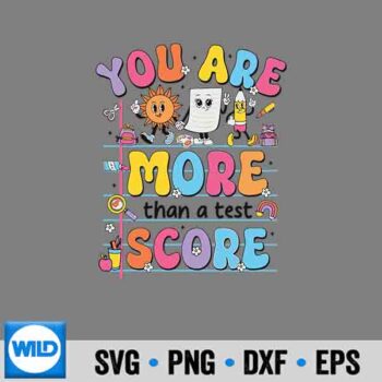 Test Score Groovy SVG, Groovy You Are More Than A Test Score Teacher ...