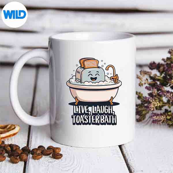 Toaster Bath SVG, Live Laugh Toaster Bath Saying SVG - WildSvg