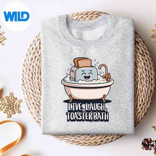 Toaster Bath SVG, Live Laugh Toaster Bath Saying SVG - WildSvg