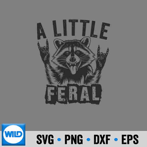 Feral Kid SVG, Raccoon A Little Feral Toddler Girl Feral SVG - WildSvg