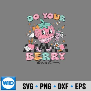 Berry Best Teacher SVG, Retro Do Your Berry Best Cute Strawberry ...