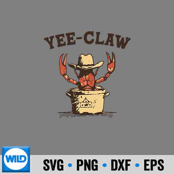 Yee Claw SVG, Vintage Yee Claw Yee Haw Crab Crawfish Boil Season SVG ...