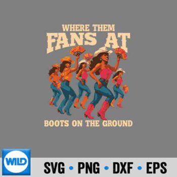 Line Dance SVG, Where Them Fans At Boots On The Ground Line Dancing ...