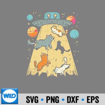 Alien Cats UFO SVG, Alien Abduction Cats Ufo Flying Saucer Space Girls ...