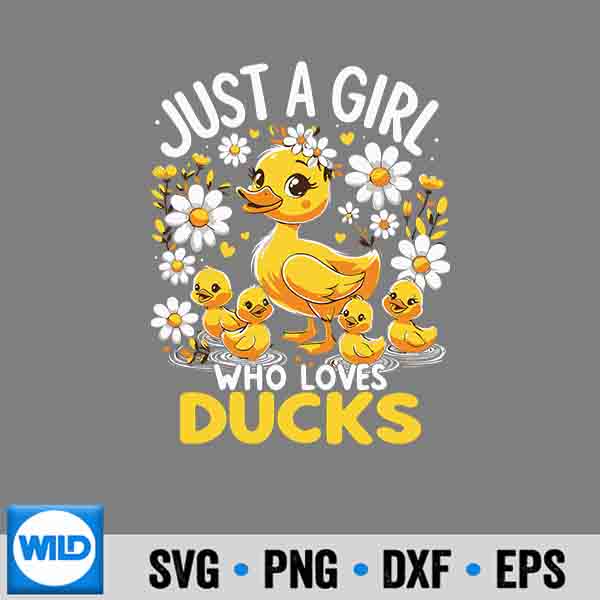 Duck Lover Girl SVG, Cute Duck Lover Just A Girl Who Loves Ducks SVG ...