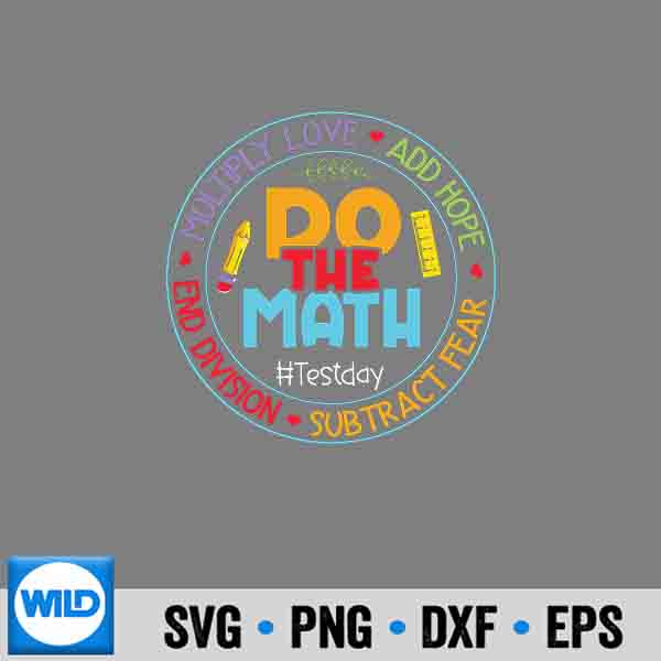 Do the Math Test SVG, Positive Love Hope Fear Do The Math Test Day ...