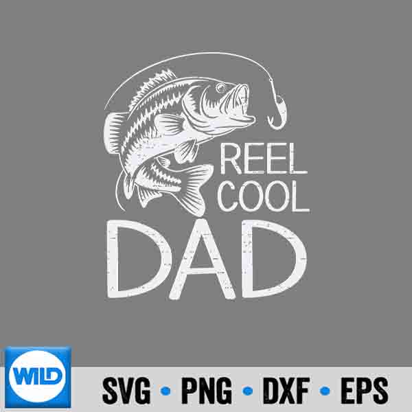 Reel Cool Dad SVG, Reel Cool Dad Fishing Fisherman Fish Lover Daddy ...