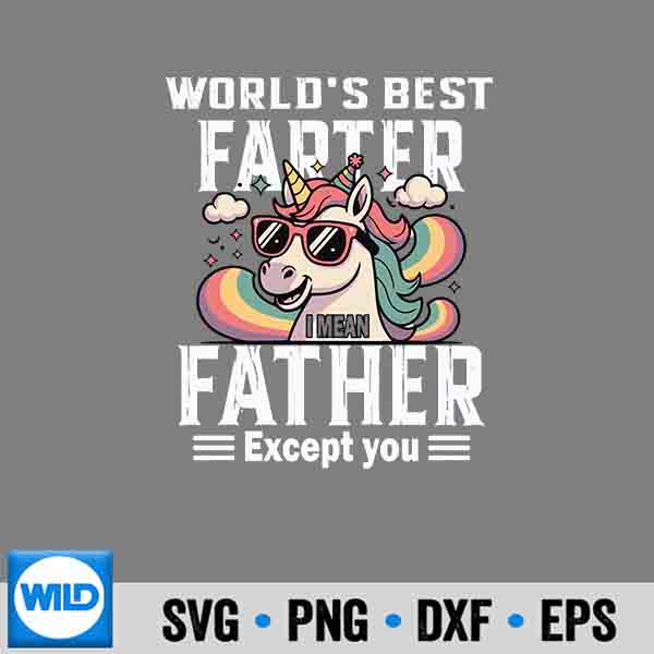 Farter Dad SVG, Worlds Best Farter I Mean Father Dad Grandpa Unicorn ...