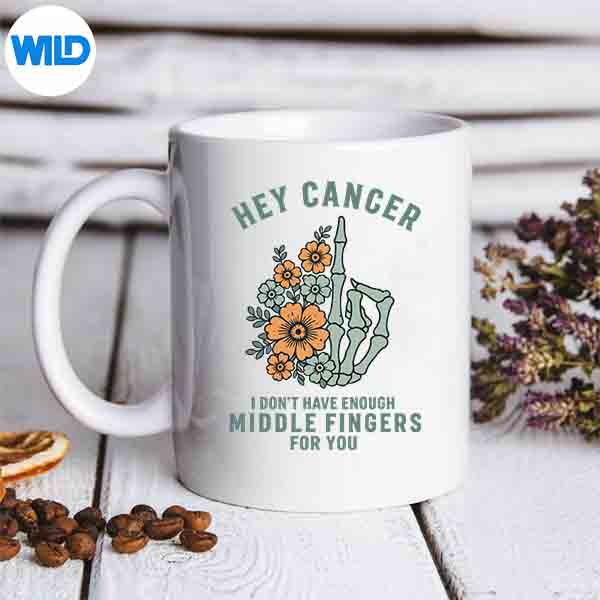 Hey Cancer I Dont Have Enough Middle Fingers For You SVG PNG - WildSvg