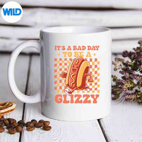 Bad Glizzy Day SVG, Its A Bad Day To Be A Glizzy Hot Dogs Humor SVG ...